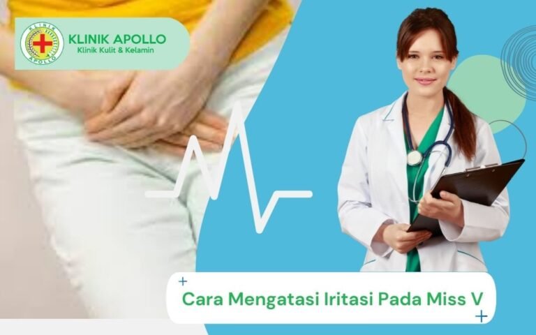 Iritasi Pada Miss V Begini Cara Mengatasinya Klinik Apollo Jakarta