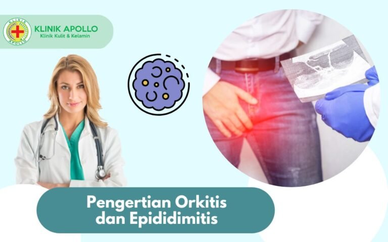 Ketahui Perbedaan Orkitis dan Epididimitis, Pahami! | Klinik Apollo Jakarta
