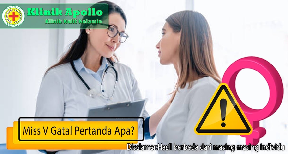 Miss V Gatal Pertanda Apa? | Klinik Apollo Jakarta