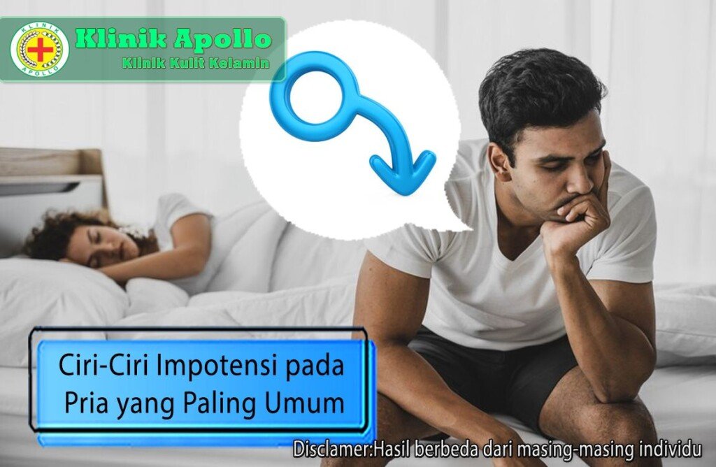 Impotensi pada Pria: Ciri-Ciri dan Cara Menghilangkannya | Klinik ...